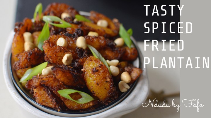 KELEWELE: The traditional Ghanaian spiced Plantain snack – FAFA GILBERT